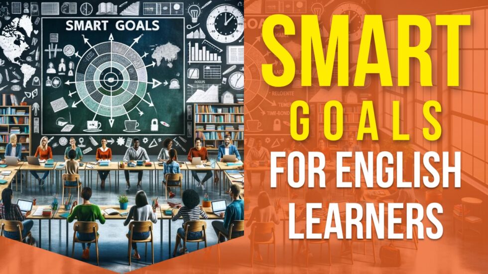 Unlock Your English Potential: How SMART Goals Can Transform Your ...