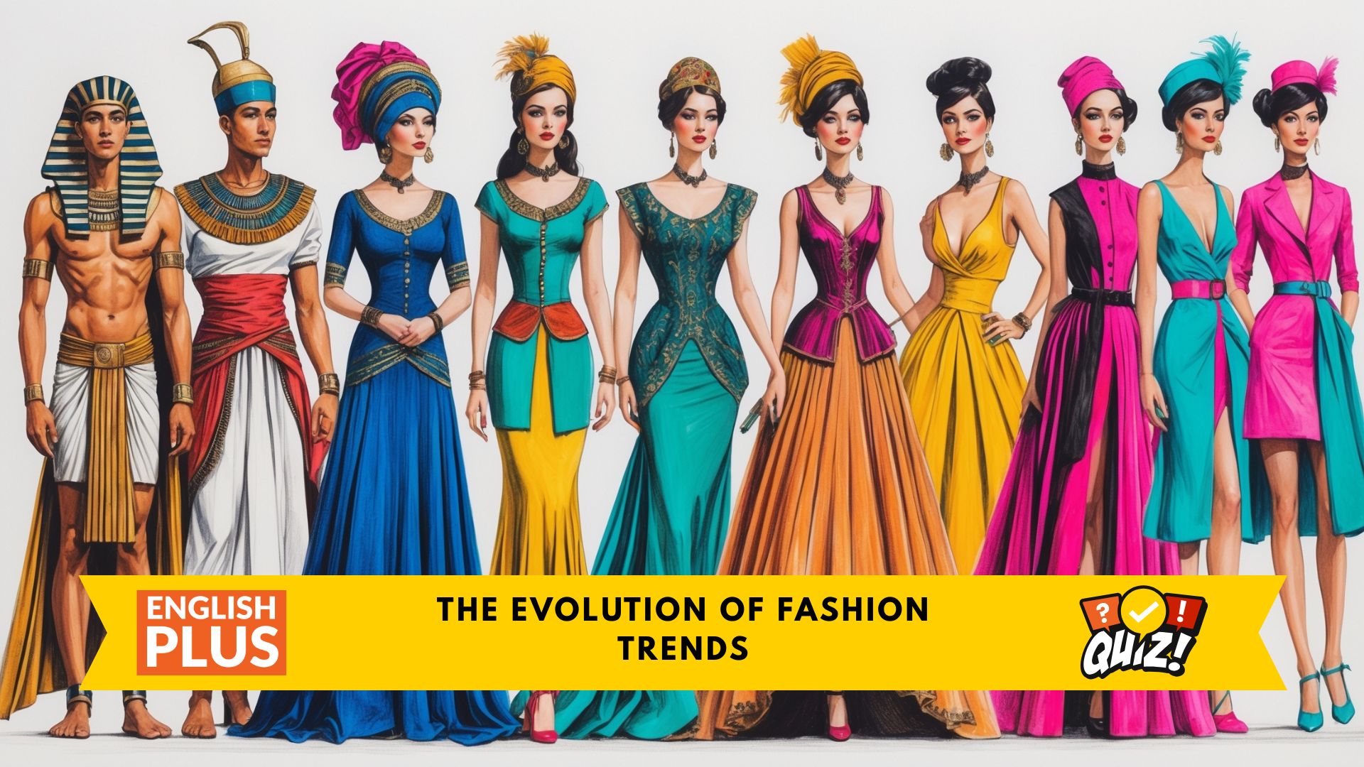 Fashion Through the Ages: A Fun Quiz on Evolving Trends - English Plus ...