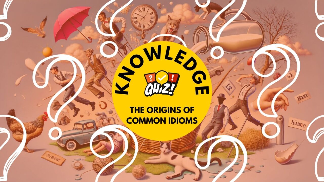 Where Did That Saying Come From? Test Your Knowledge of Common Idiom ...