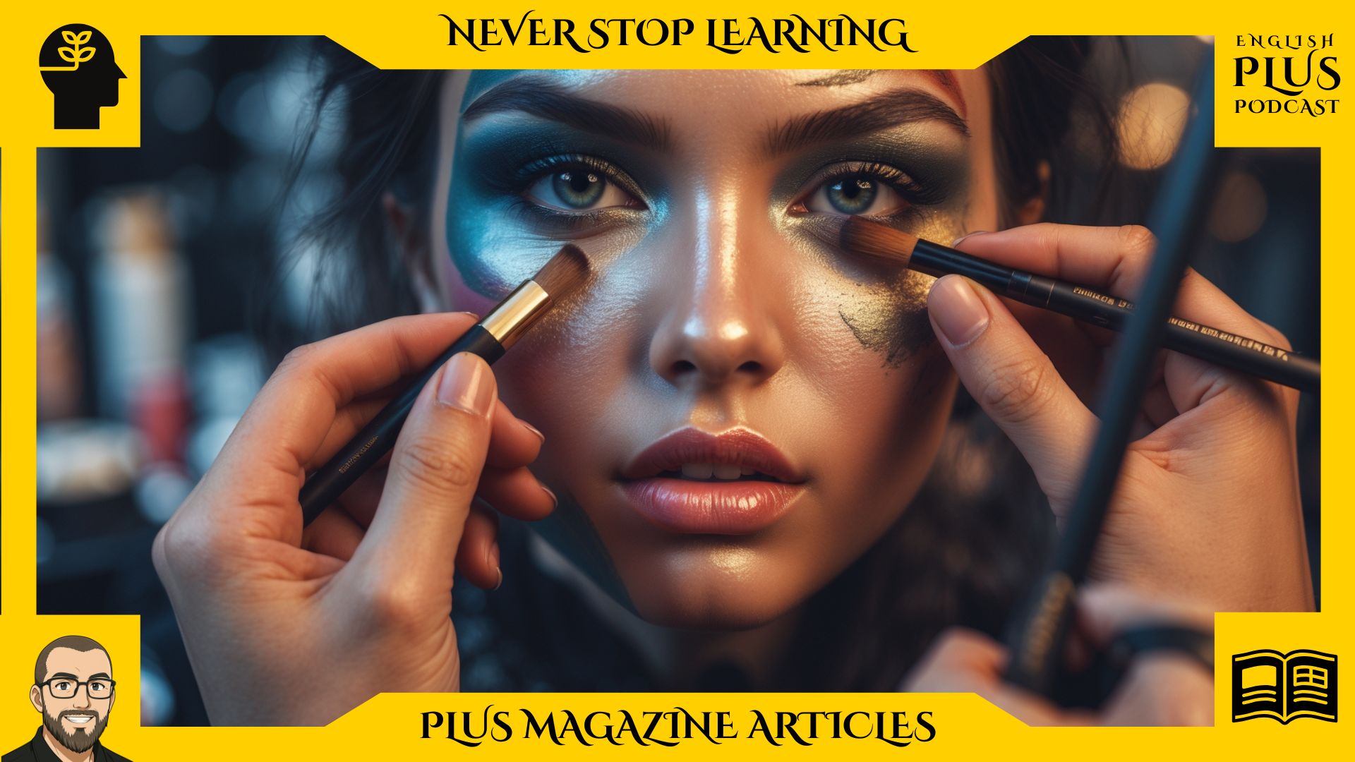 The Real Life of a Makeup Artist: Behind the Glamour & Brushes - English Plus Podcast